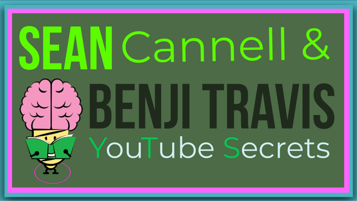 YouTube Secrets: By Sean Cannell and Benji Travis – BigIdeasGrowingMinds